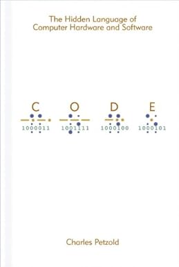 Code: The Hidden Language of Computer Hardware and Software: Amazon.co ...