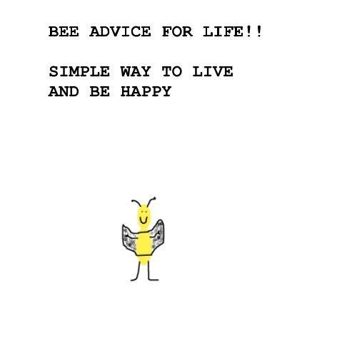 Bee Advice for Life: Daniel Ferber: 9781714486335: Amazon.com: Books