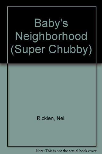 Amazon | Baby's Neighborhood (Super Chubbies) | Ricklen, Neil, Ricklen ...