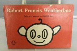 Robert Francis Weatherbee: Munro Leaf: Amazon.com: Books