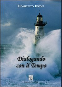 Amazon.com: Dialogando con il tempo: 9788874316779: Domenico. Ievoli: Books