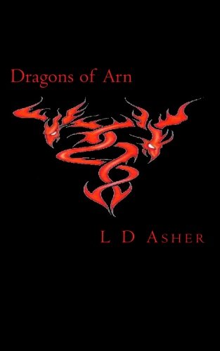 Dragons of Arn (Tales Of Arn Book 1) - Kindle edition by Asher, Larry ...