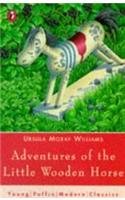 Adventures of the Little Wooden Horse: Williams, Ursula Moray ...