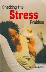 Cracking the Stress Problem: Richard J.B. Willis: 9781904685180: Amazon ...