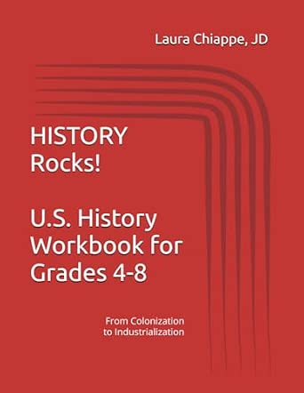 HISTORY Rocks! U.S. History Workbook for Grades 4-8: From Colonization ...