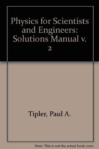 Physics for Scientists and Engineers: Solutions Manual v. 2: Paul Allen ...