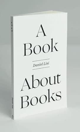 Amazon.com: A Book About Books: 9798990486508: Lisi, Daniel: Books