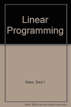 Linear Programming: Gass, Saul I.: Amazon.com: Books