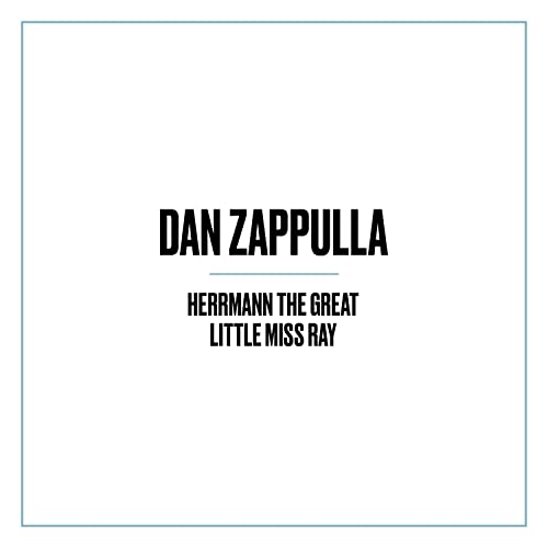 Play Herrmann the Great/Little Miss Ray by Dan Zappulla on Amazon Music