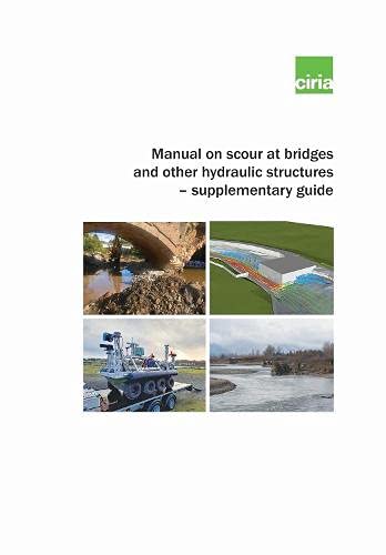 Manual on scour at bridges and other hydraulic structures ...