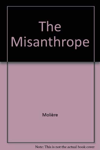The misanthrope: Moliere: 9780901720832: Amazon.com: Books