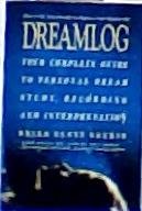 Dreamlog: Your Complete Guide to Personal Dream Study, Recording and ...