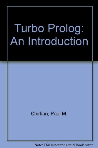 Amazon.com: Turbo Prolog: An Introduction: 9780675208468: Chirlian, Paul M.: Books
