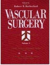 Vascular Surgery (2 Volume Set): Rutherford, Robert B. Jr ...