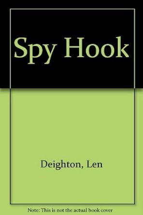 Amazon.com: Spy Hook: 9780896219434: Deighton, Len: Books