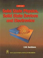 Solid State Physics, Solid State Device and Electronics : Kachhava, C.M ...