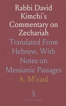 Rabbi David Kimchi's Commentary on Zechariah: Translated From Hebrew ...