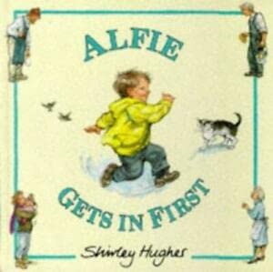 Alfie Gets in First: Amazon.co.uk: Hughes, Shirley, Hughes, Shirley ...
