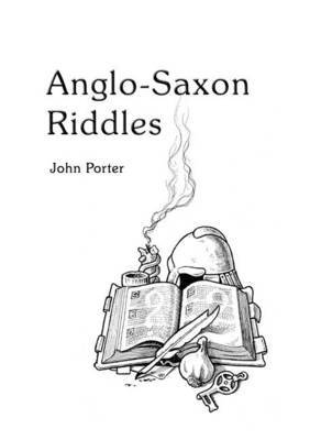 Anglo-Saxon Riddles: Porter, John: 9781898281139: Amazon.com: Books