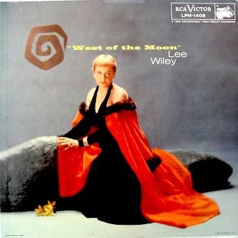 Lee Wiley: West Of The Moon / Lee Wiley with Ralph Burns and Orchestra ...