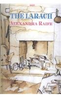 The Larach: Amazon.co.uk: Raife, Alexandra: 9780753159408: Books