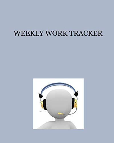 WEEKLY WORK TRACKER: Time Sheet Log Book: Daily Work Timesheet Template ...