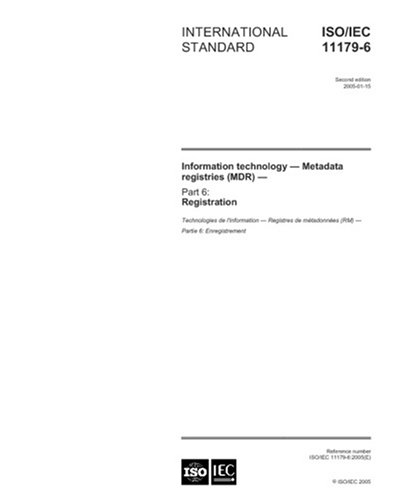 ISO/IEC 11179-6:2005, Information technology - Metadata registries (MDR ...