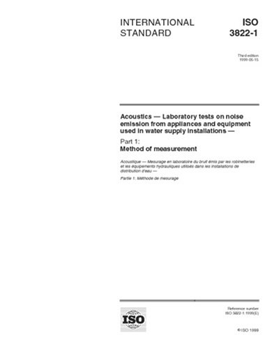 ISO 3822-1:1999, Acoustics - Laboratory tests on noise emission from ...