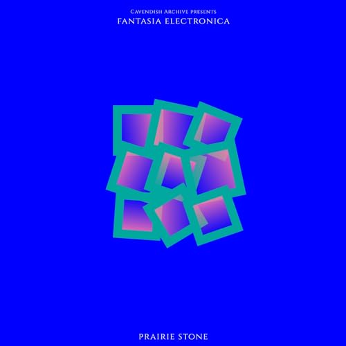Écouter Cavendish Archive presents Fantasia Elettronica: Prairie Stone ...