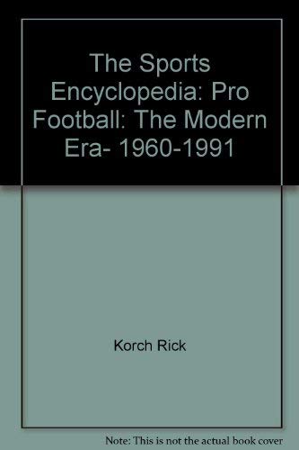 The Sports Encyclopedia: Pro Football: The Modern Era, 1960-1991: Neft ...