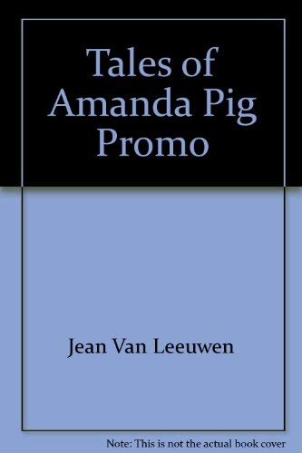 Tales Of Amanda Pig Promo (Oliver and Amanda): Van Leeuwen, Jean ...