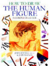how-to-draw-the-human-figure-a-complete-guide : john-raynes: Amazon.co ...