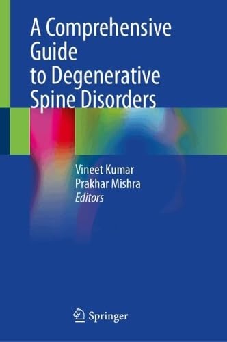 Buy A Comprehensive Guide to Degenerative Spine Disorders Book Online ...