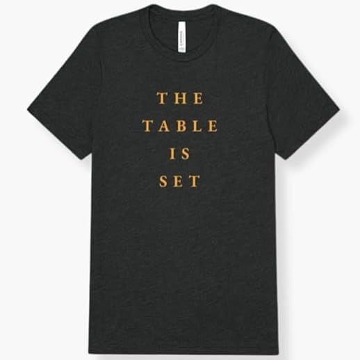 The Table is Set T-Shirt Black