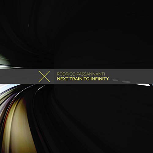 Amazon MusicでRodrigo PassannantiのNext Train to Infinityを再生する