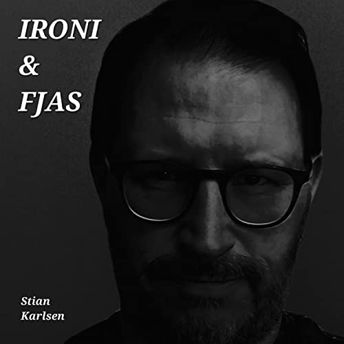 Amazon Music Unlimited - Stian Karlsen 『IRONI & FJAS』