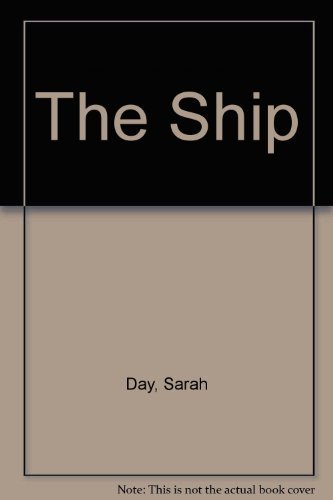 The Ship: Sarah Day: 9781876040598: Amazon.com: Books