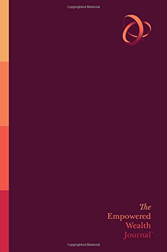 Empowered Wealth Journal: Brower, Lee: 9781530439898: Amazon.com: Books