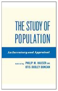 The Study of Population: An Inventory and Appraisal: Hauser, Philip M ...