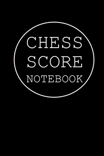 CHESS SCORE NOTEBOOK: Chess notation books, Chess recording book,110 ...