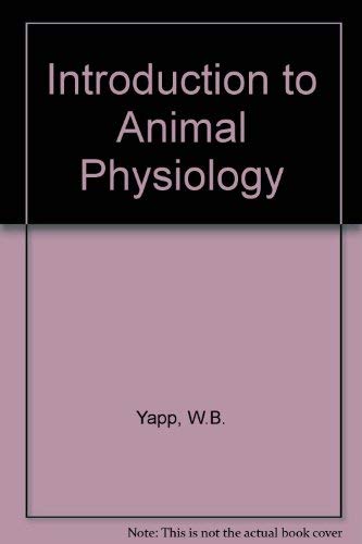 An introduction to animal physiology: Yapp, W. B: 9780198541110: Amazon ...