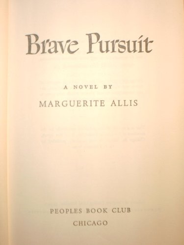 Brave Pursuit: Marguerite Allis: Amazon.com: Books