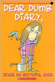 Never Do Anything, Ever ( Dear Dumb Diary Series #4) by Jim Benton ...