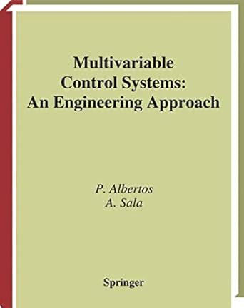 Multivariable Control Systems: An Engineering Approach (Advanced ...
