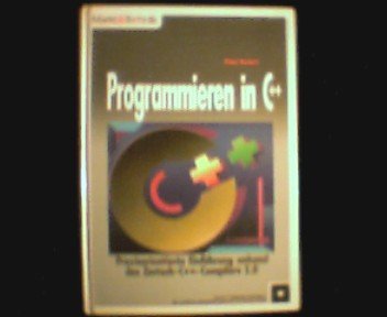 Amazon.co.jp: Programmieren in C ++. Praxisorientierte Einfuehrung des ...