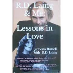 R.D. Laing and Me: Lessons in Love: Russell, Roberta, Laing, R. D ...