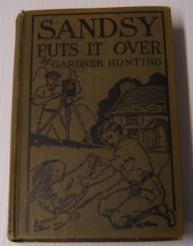 Sandsy Puts It Over: Hunting, Gardner: Amazon.com: Books