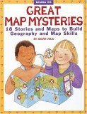 Great Map Mysteries: 18 Stories and Maps to Build Geography and Map ...