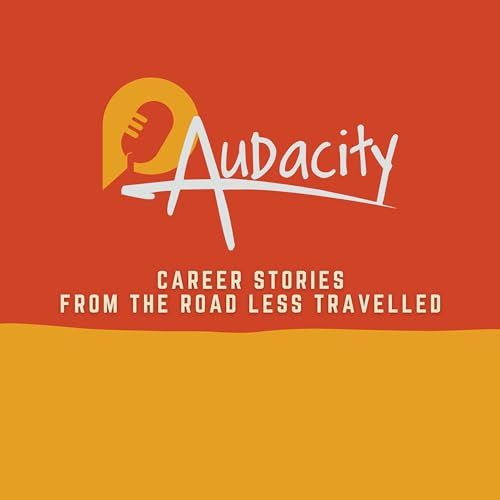 Audacity: Career Stories From The Road Less Travelled : Audacity ...
