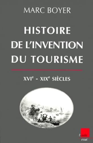 Amazon.fr - Histoire de l'invention du tourisme - Boyer, Marc - Livres